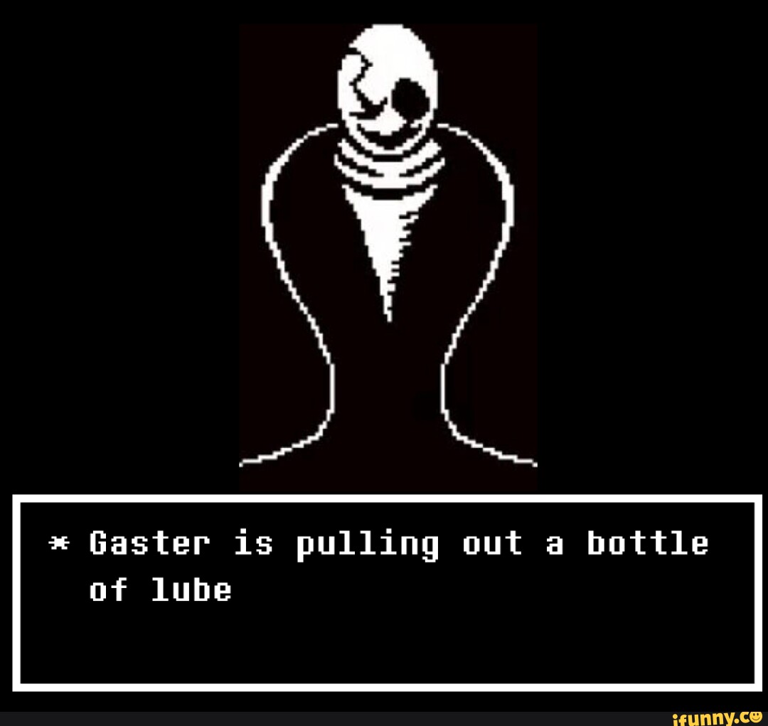 Gaster memes. Best Collection of funny Gaster pictures on iFunny