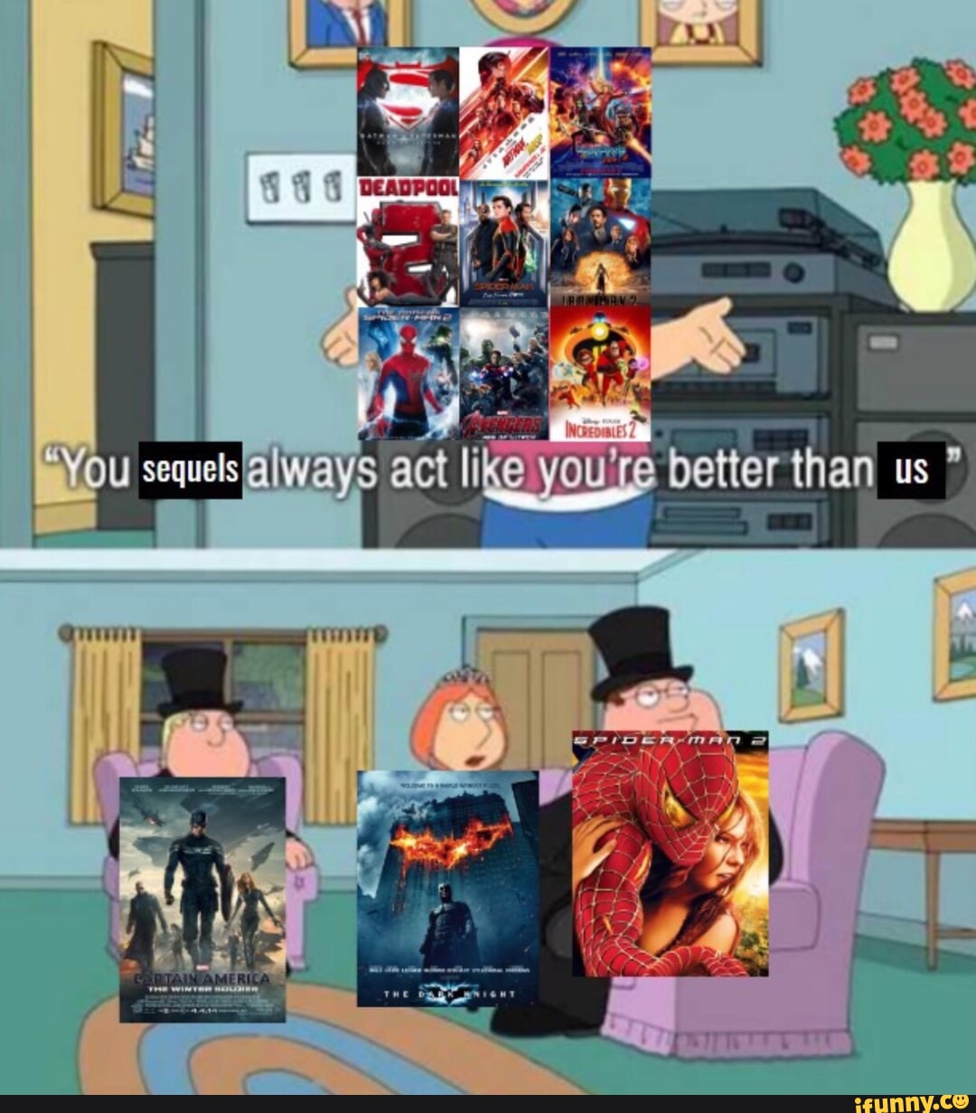 "Vou sequels sequelsI always act li like better thanIus - iFunny