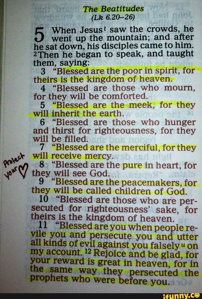 The Beatitudes (Lk 6.20-26) When Jesus' saw the crowds, he e went up ...