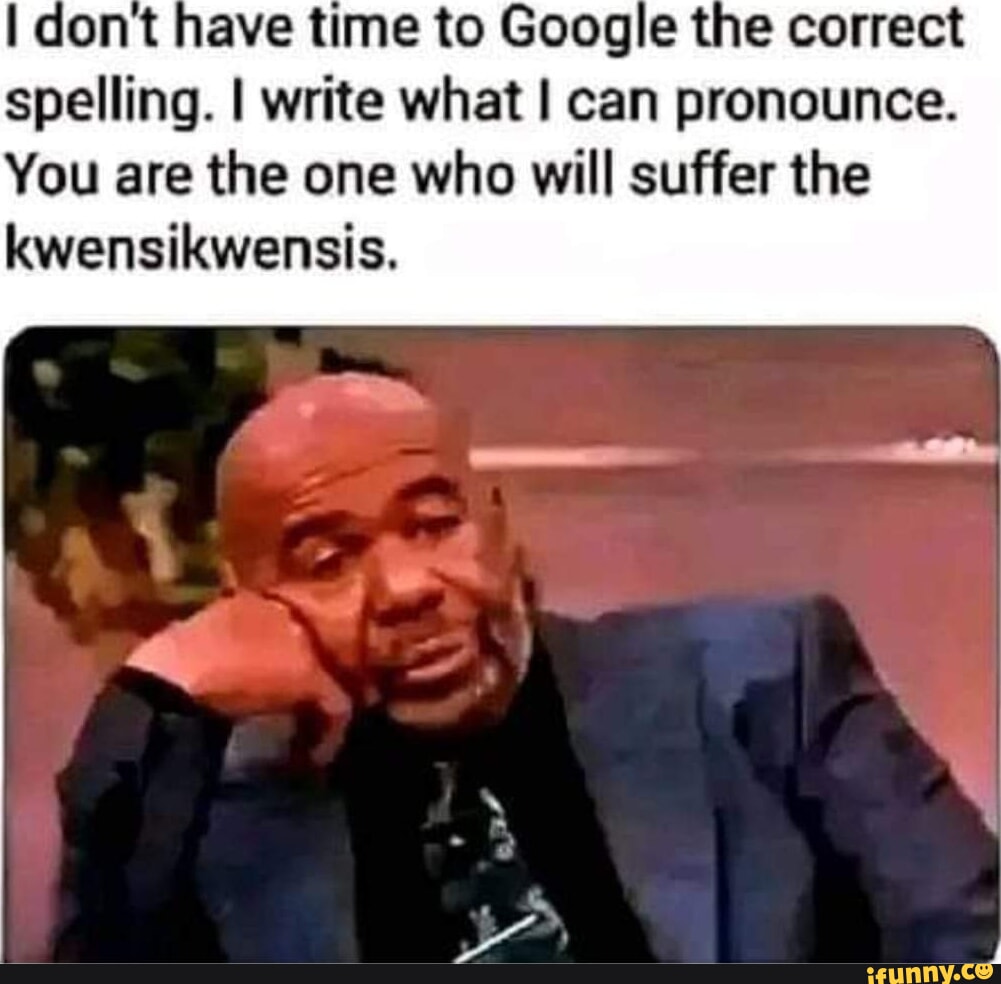 Kwensikwensis memes. Best Collection of funny Kwensikwensis pictures on ...