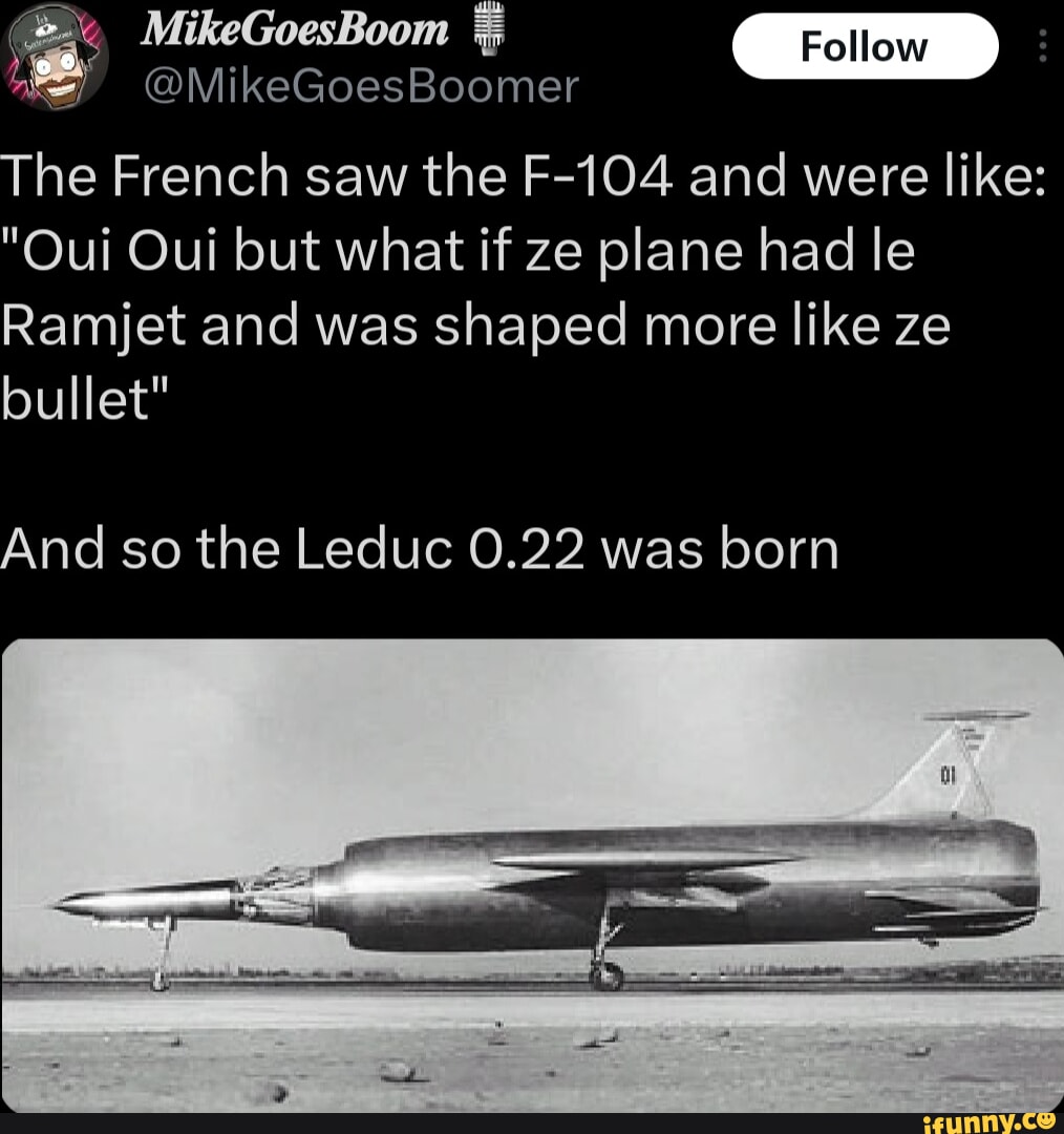 MikeGoesBoom Follow @Mi keGoesBoomer C The French saw the F-104 and ...