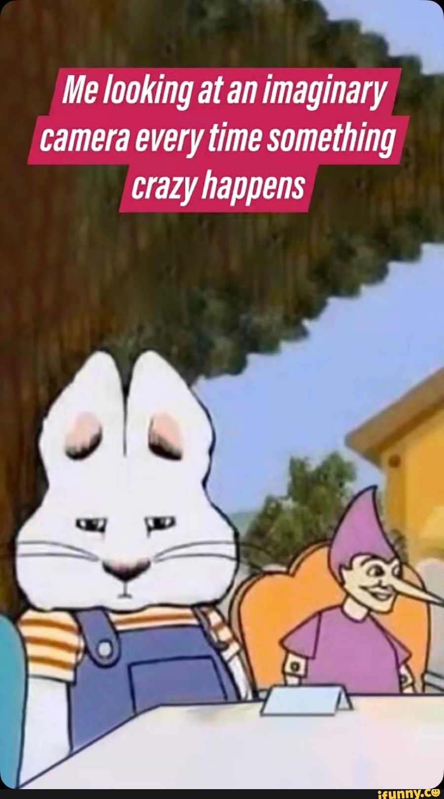 Me looking at an imaginary camera every time something crazy happens ...