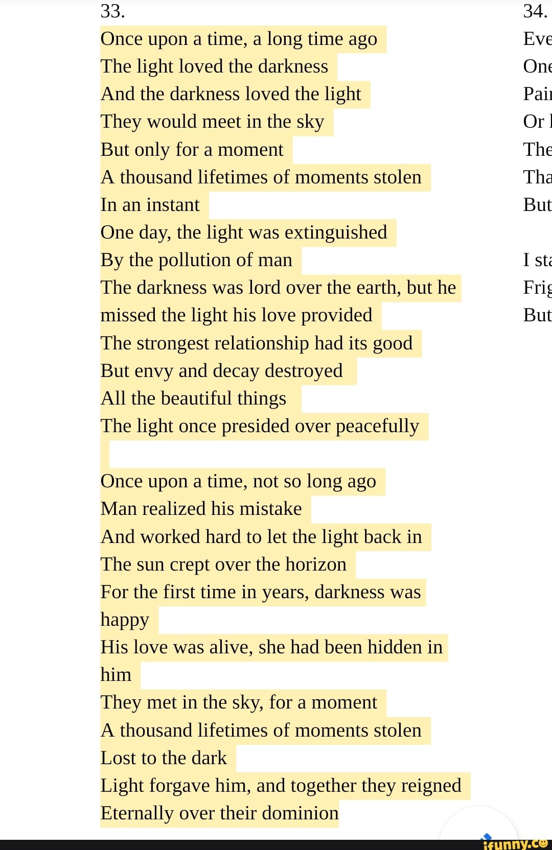 Once upon a time, a long time ago The light loved the darkness And the ...