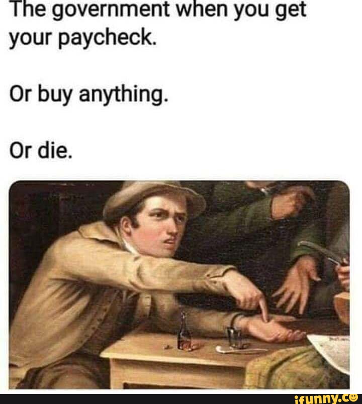 Paycheck memes. Best Collection of funny Paycheck pictures on iFunny