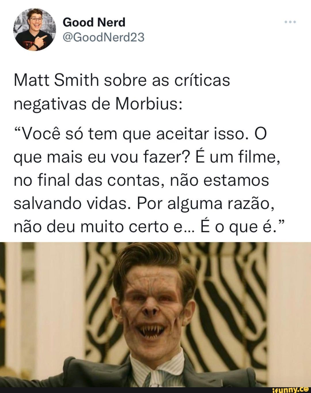 Matt Smith sobre as críticas negativas de Morbius: "Você só tem que ...