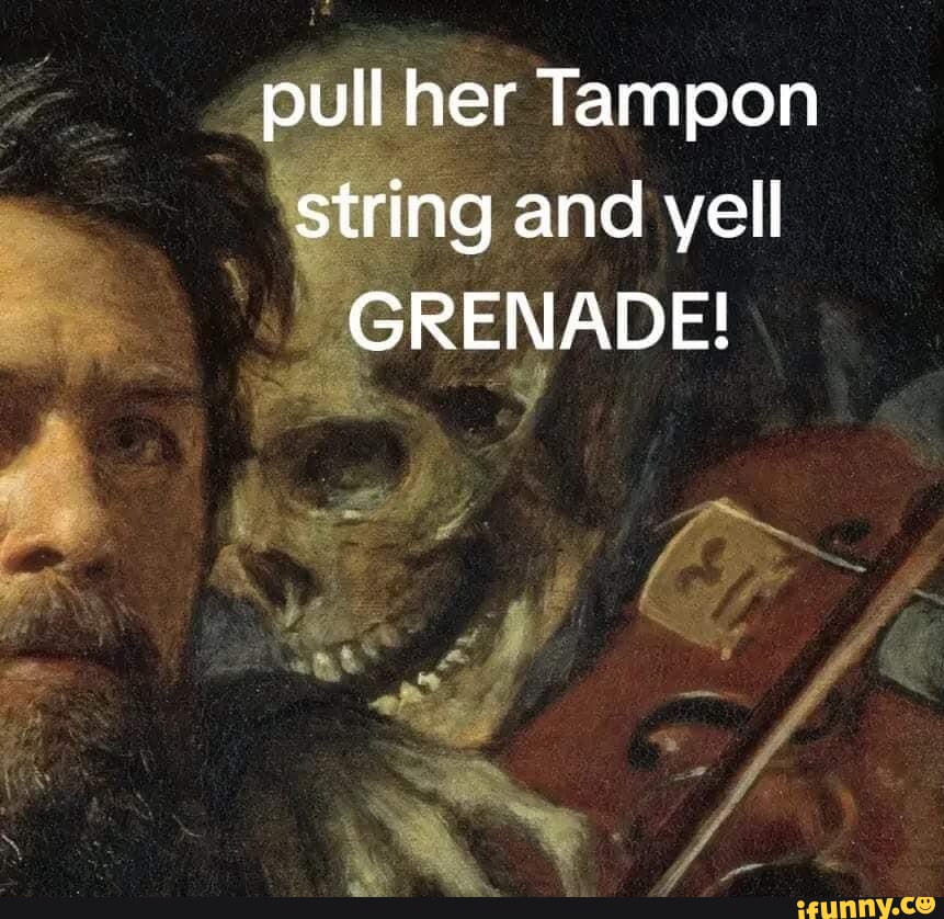 Tampon Grenade Memes