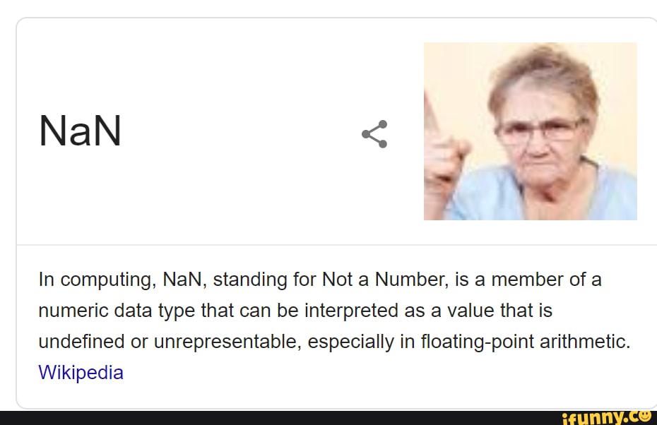 In computing, NaN, standing for Not a Number, is a member of a numeric ...