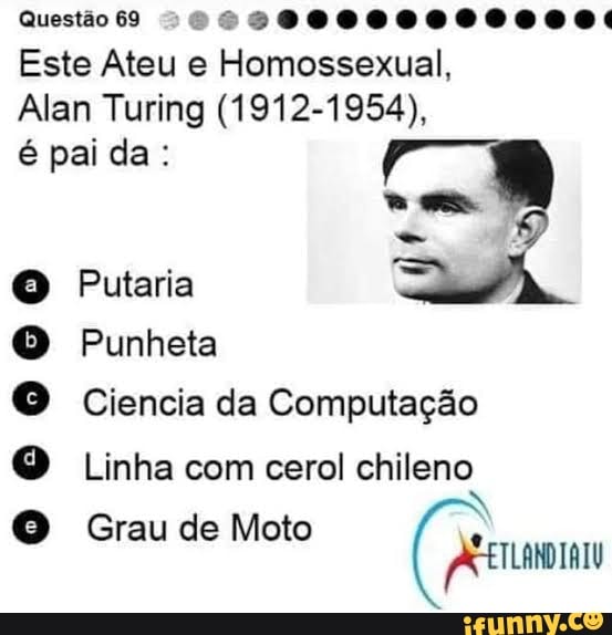 2000000000000( Este Ateu e Homossexual, Alan Turing (1912-1954), é pai ...
