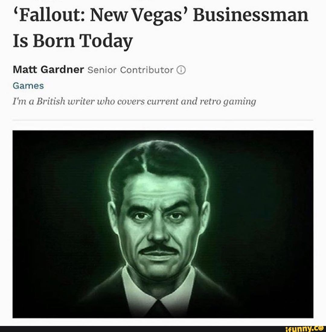 'Fallout: New Vegas' Businessman Is Born Today Matt Gardner Senior ...