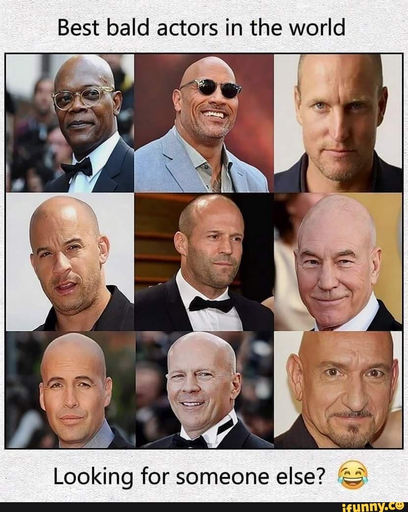 Best bald actors in the world Looking for someone else? - iFunny