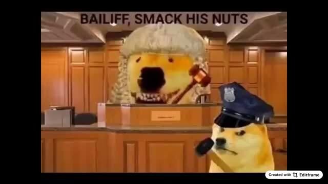 BAILIFF, SMACK HIS NUTS - )