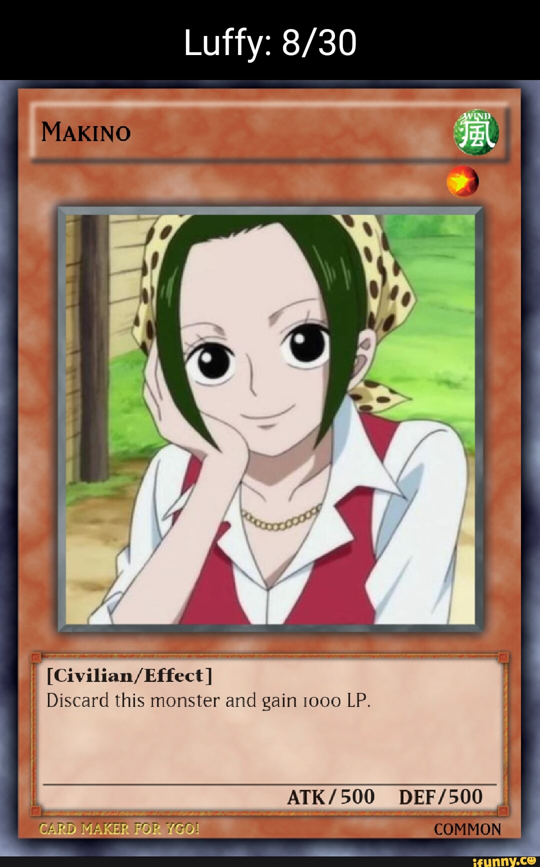 Luffy: MAKINO I } I I Discard this monster and gain 1000 LP. COMMON ...