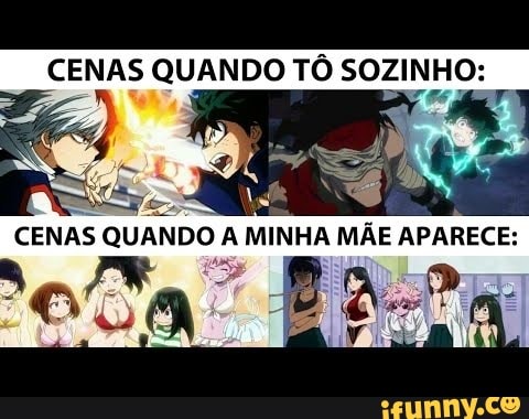 CENAS QUANDO TÔ SOZINHO: CENAS QUANDO A MINHA MÃE APARECE: - iFunny