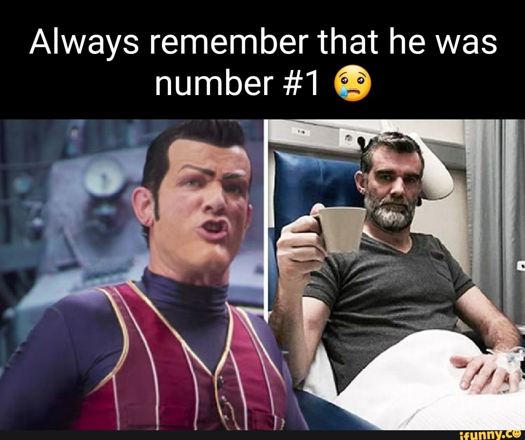 Always remember that he was number #1 - iFunny