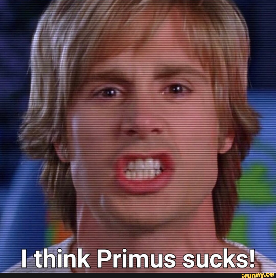 Primus memes. Best Collection of funny Primus pictures on iFunny