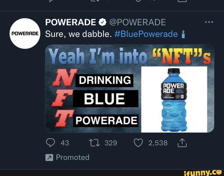POWERADE @ @POWERADE Sure, we dabble. #BluePowerade Yeah I'm into JV ...