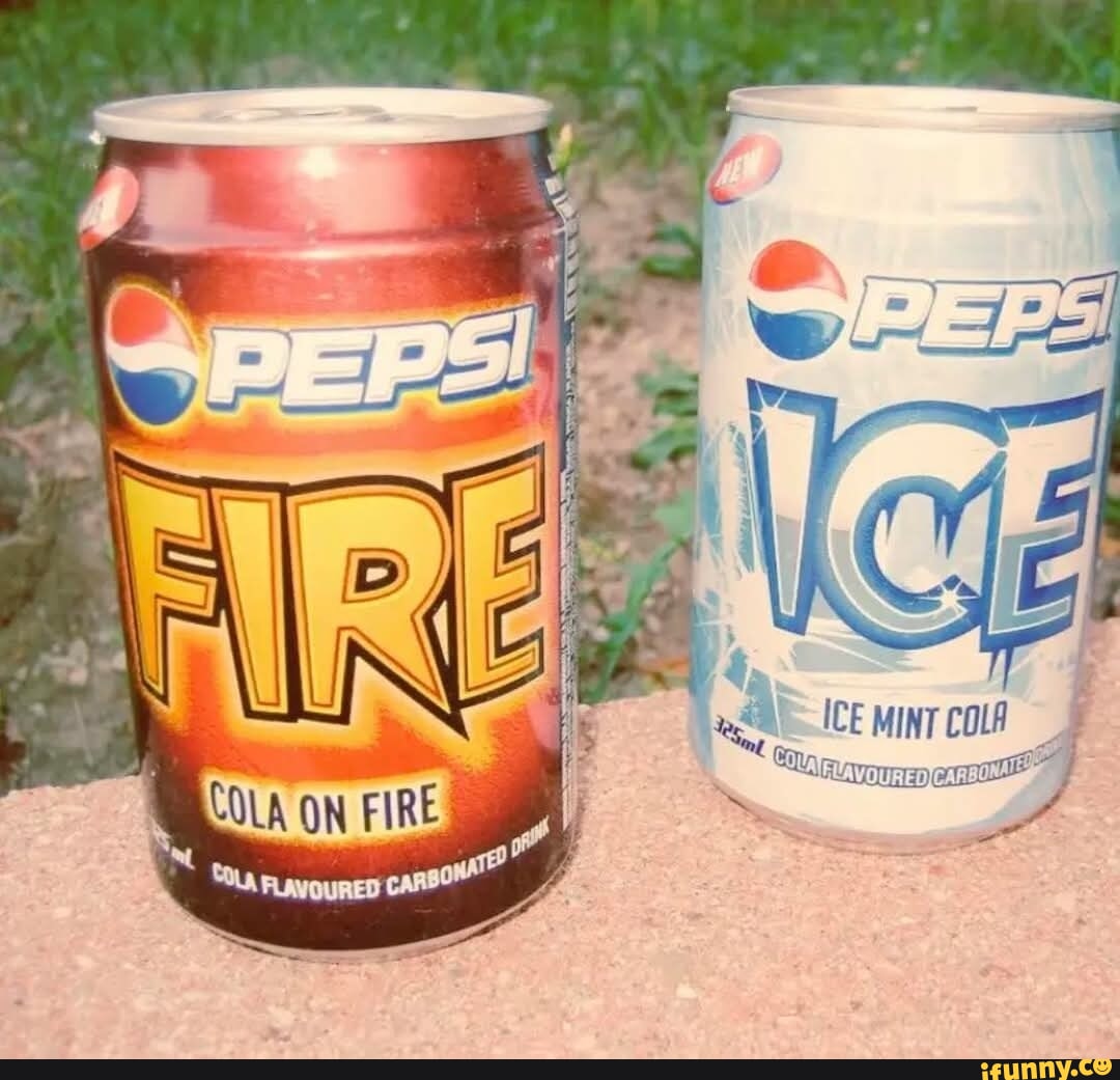 ICE MINT COLA ON FIRE, - iFunny