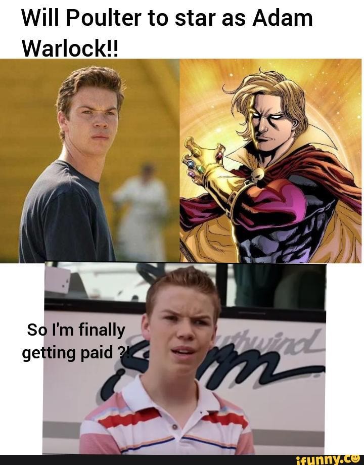 Will Poulter to star as Adam Warlock!! So finally getting paid - iFunny