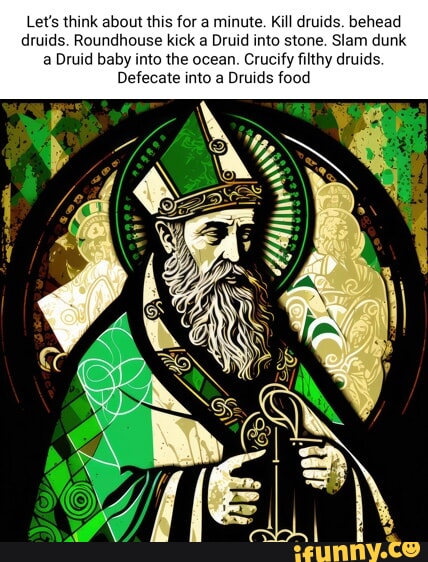 Druids memes. Best Collection of funny Druids pictures on iFunny