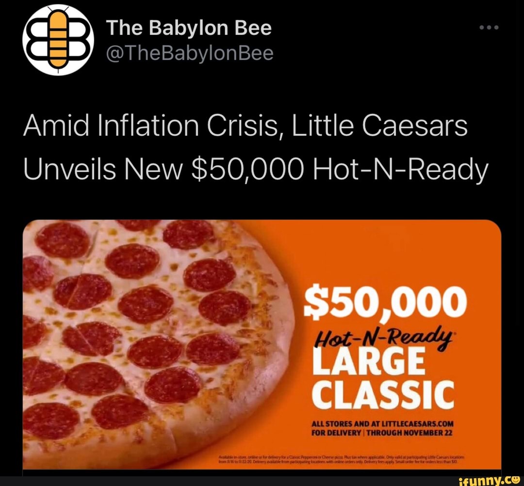 The Babylon Bee LL) @TheBabylonBee Amid Inflation Crisis, Little ...