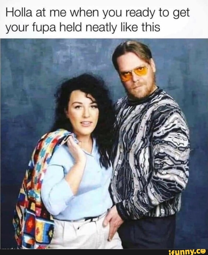 Fupa memes. Best Collection of funny Fupa pictures on iFunny