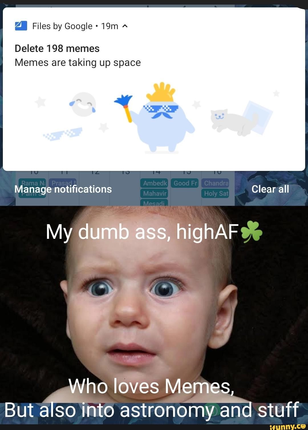 Files by Google Delete 198 memes Memes are taking up space Manage ...