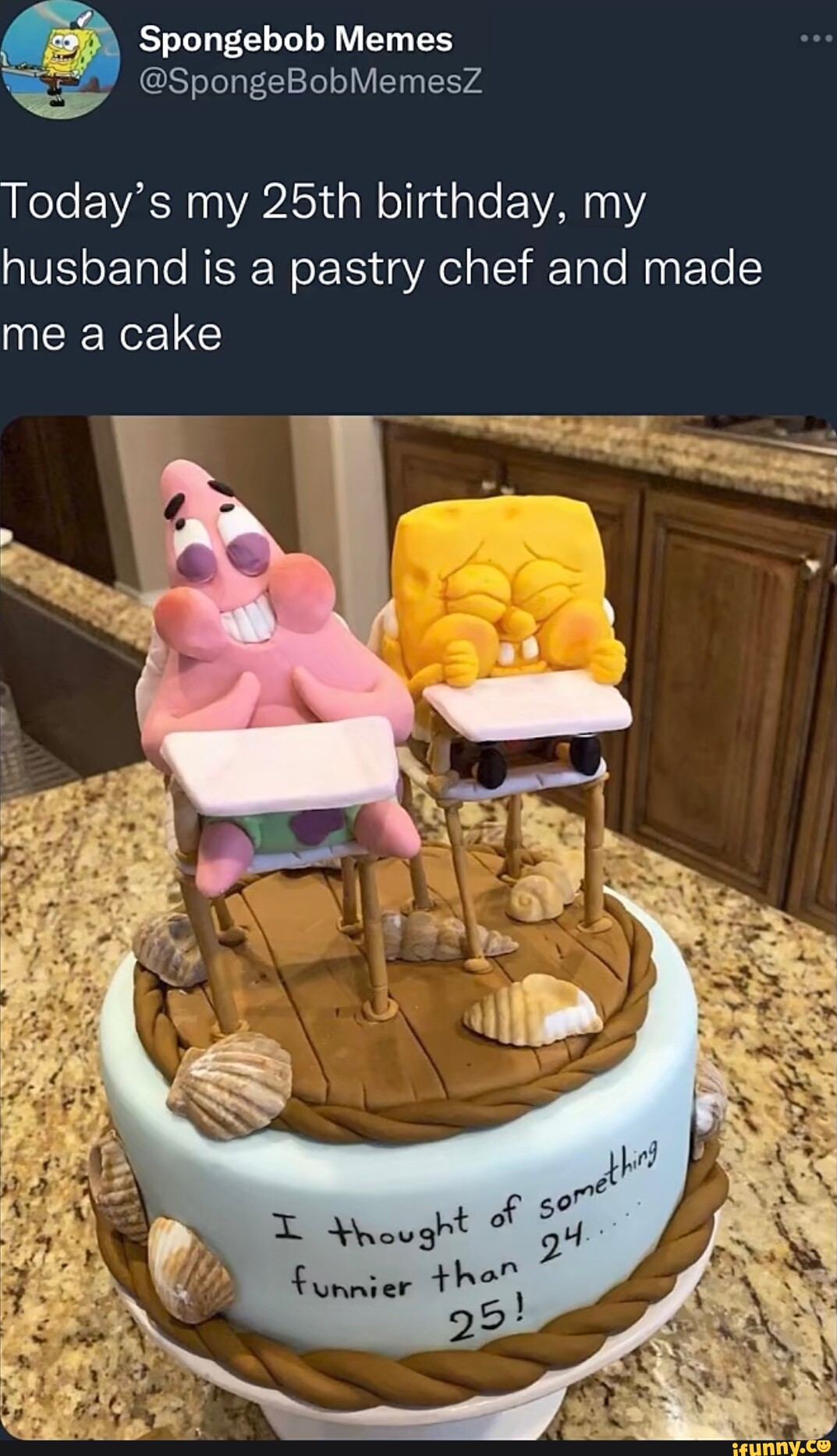 Spongebob Memes Sp @SpongeBobMemesZ Today's my 25th birthday, my ...