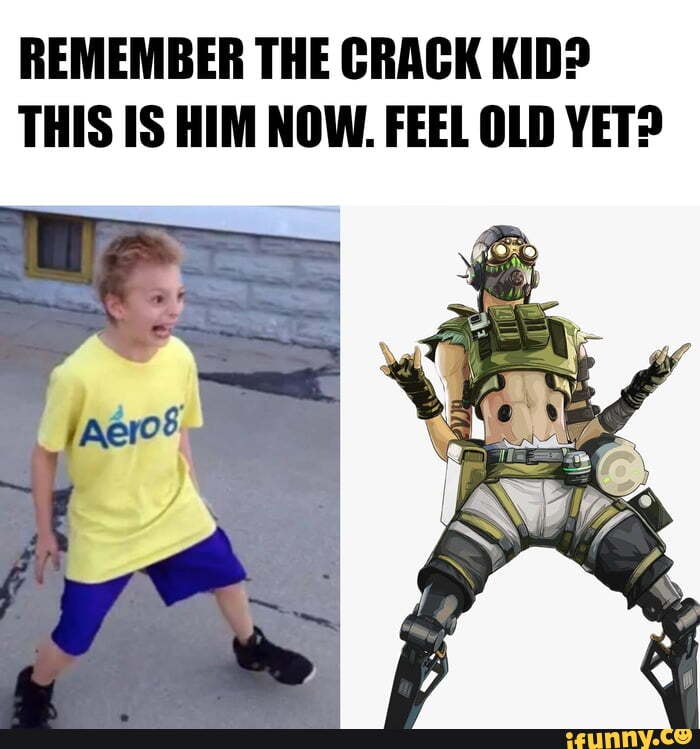 REMEMBER THE CRACK KID? THIS IS HIM NOW. FEEL OLD YET? - iFunny