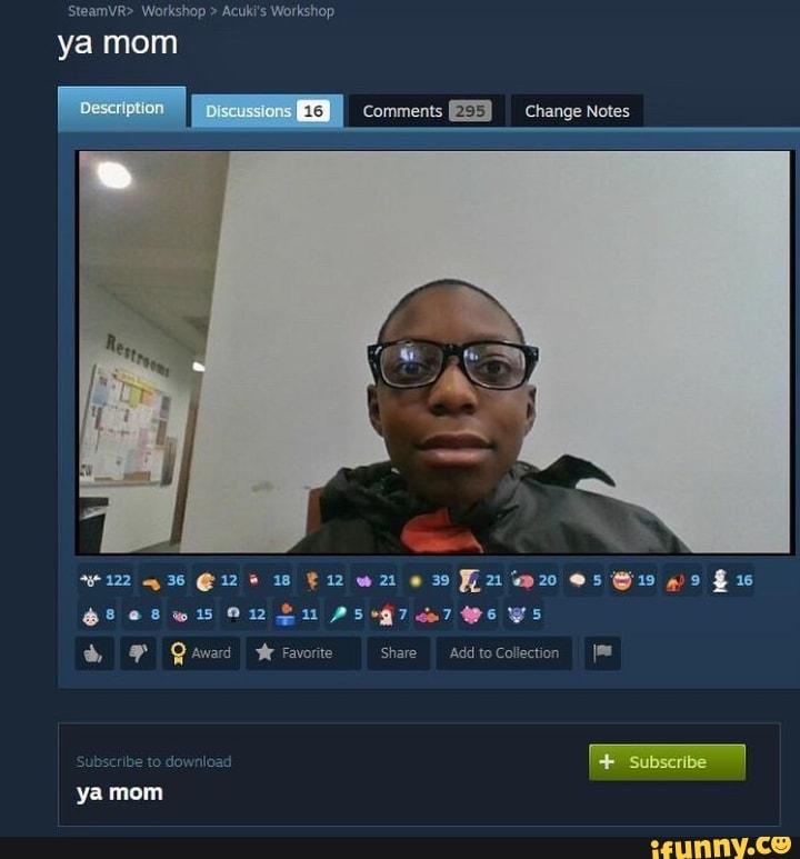 'SteamVR> Workshop > Acuki's Workshop ya mom Discussions Comment Change ...