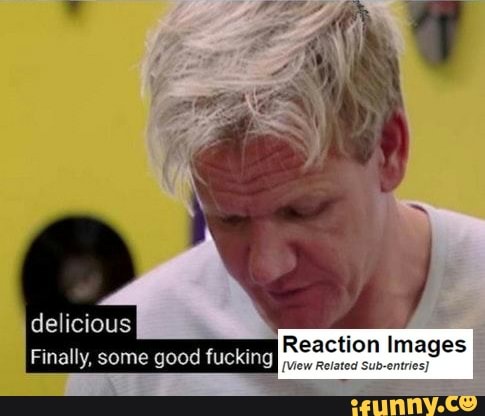 Delicious Reaction Images [Mew Ri entries) - iFunny
