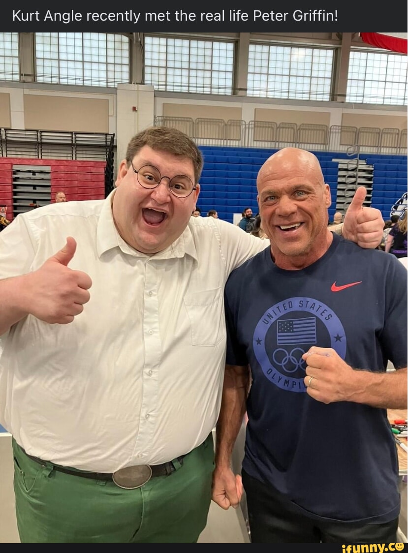 Kurt Angle recently met the real life Peter Griffin! - iFunny