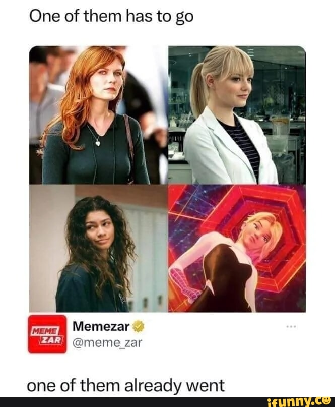One of them has to go meme Memezar @meme zar one of them already went ...