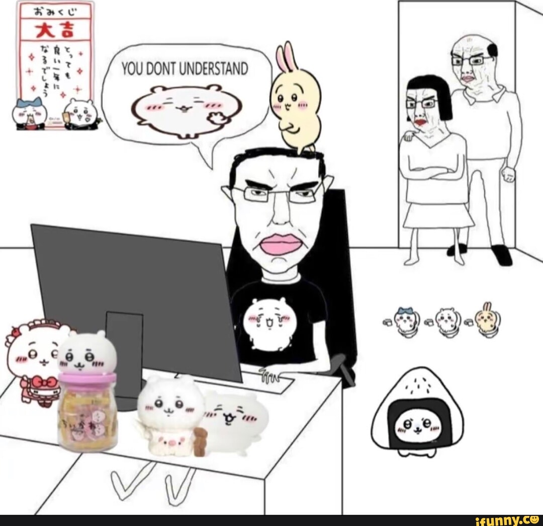 YOU DONT UNDERSTAND - iFunny