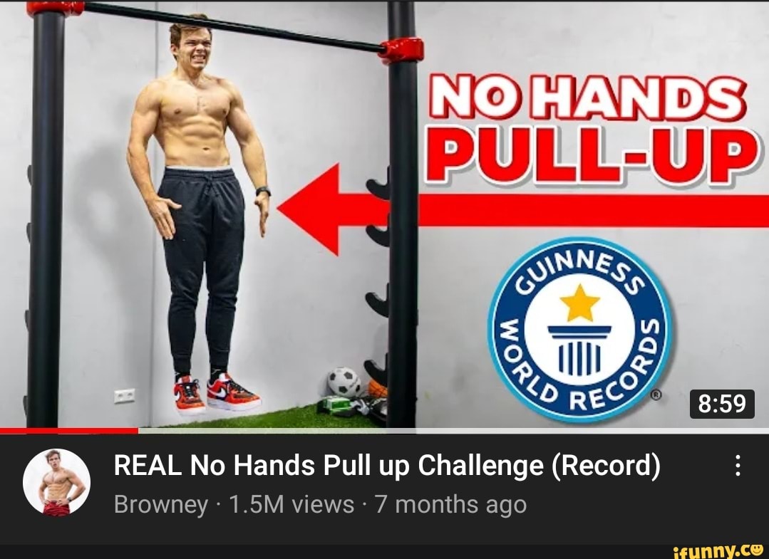 NO HANDS ANNE gress wy = a REC REAL No Hands Pull up Challenge (Record ...