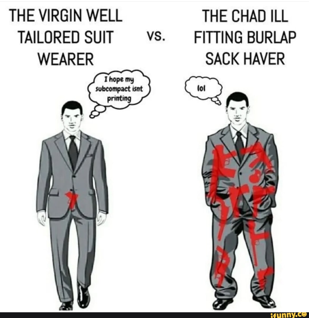THE VIRGIN WELL THE CHAD ILL TAILORED SUIT -VS. FITTING BURLAP WEARER ...