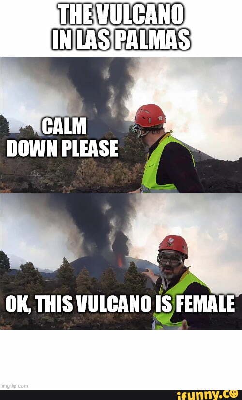 Vulcano_in_las_palmas memes. Best Collection of funny Vulcano_in_las ...