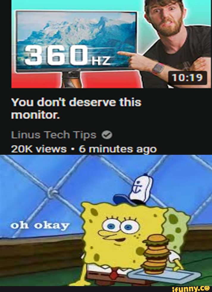 You don't deserve this monitor. Linus Tech Tips @ views 6 minutes ago ...