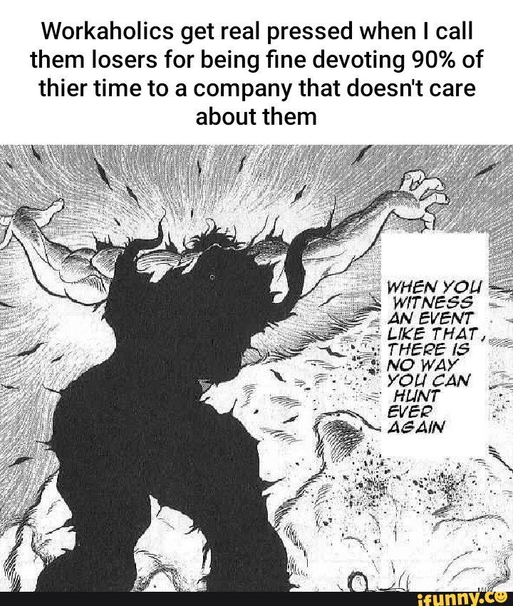 Workaholics memes memes. The best memes on iFunny