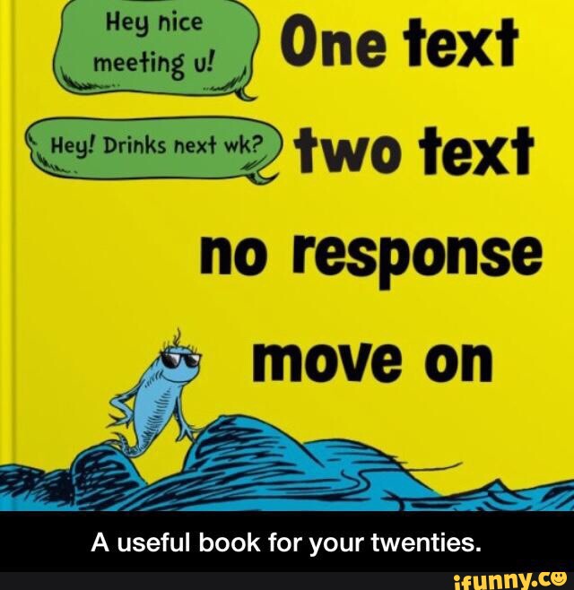 Hey nice eeting u! One text two text no response move on - AF A useful ...