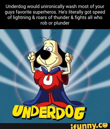 Underdog memes. Best Collection of funny Underdog pictures on iFunny