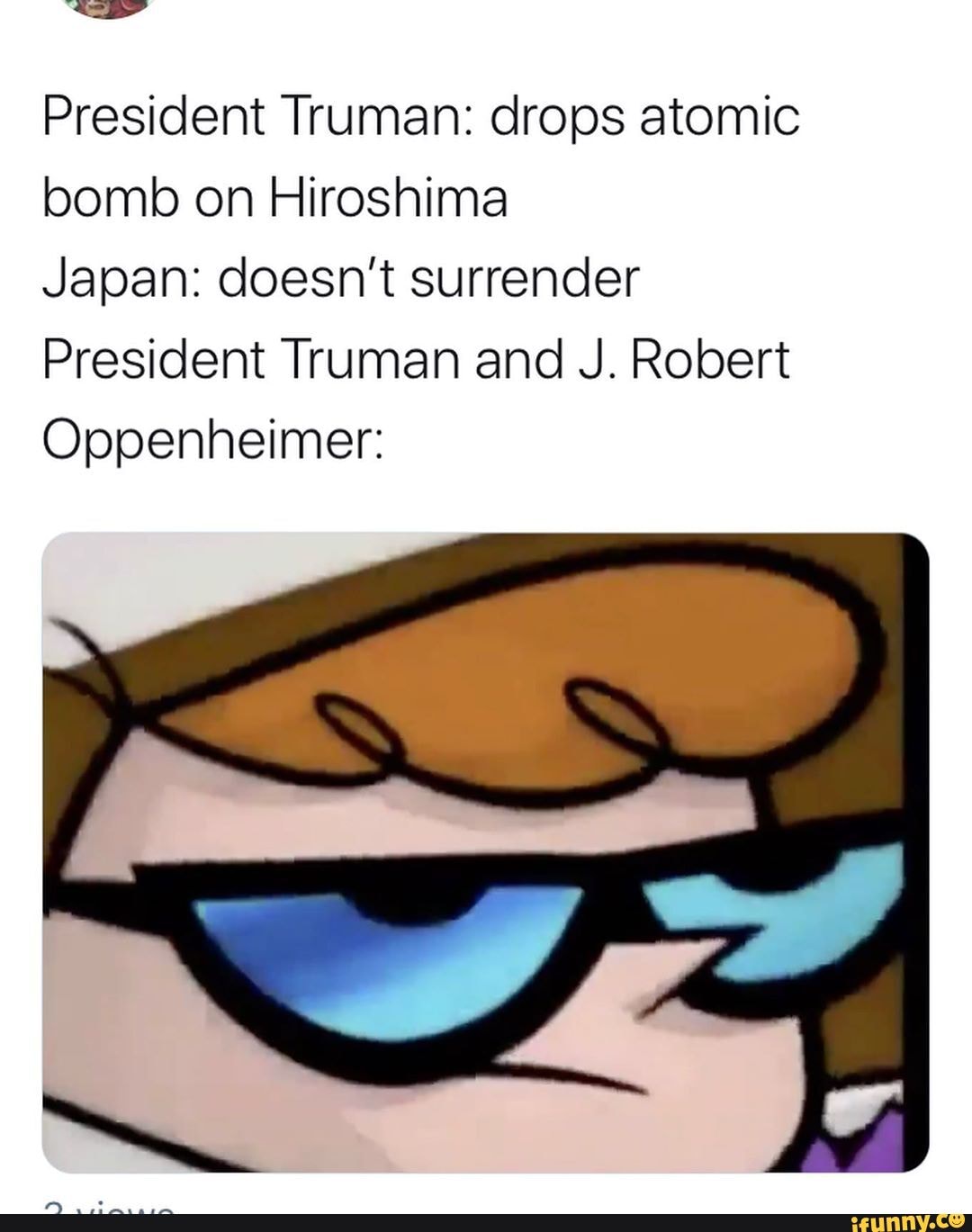 President Truman: drops atomic bomb on Hiroshima Japan: doesn't ...