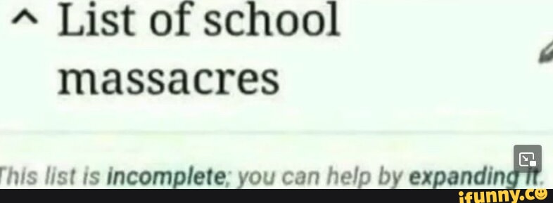 List of school massacres 'his list is incomplete; you can help by ...