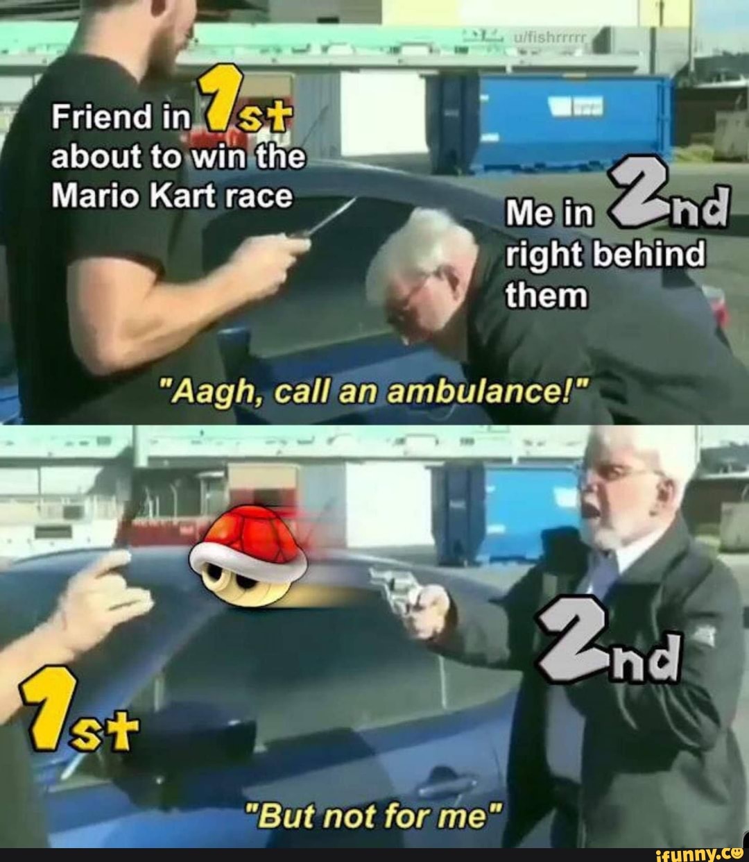 For me" "Aagh, call an ambulance!" "But not - iFunny