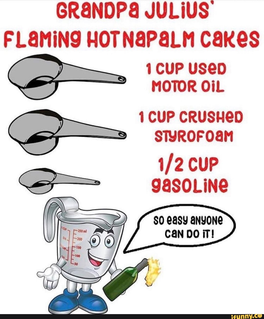 GRANDPA JULIUS FLEMING HOT Cakes 1 CUP useD MOTOR OiL 1 CUP CRUSHED ...