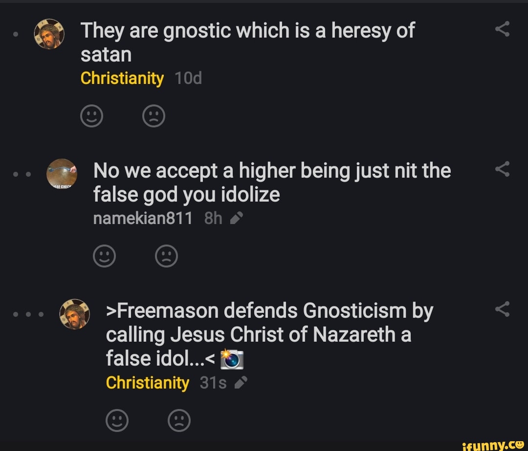 Gnosticism memes. Best Collection of funny Gnosticism pictures on iFunny
