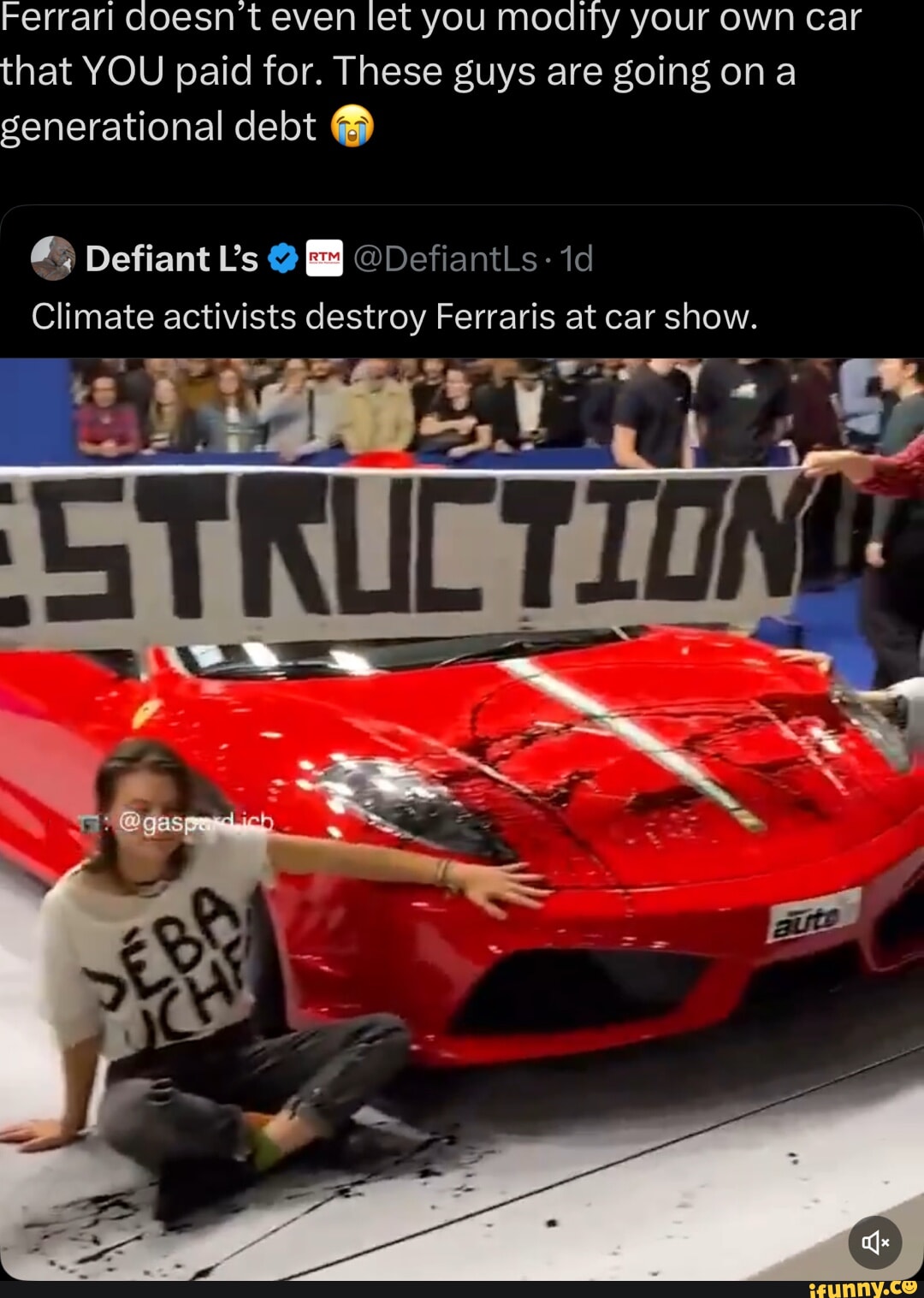 Rerrari doesn't even let you moaity your own car that YOU paid for. These guys are going ona ...