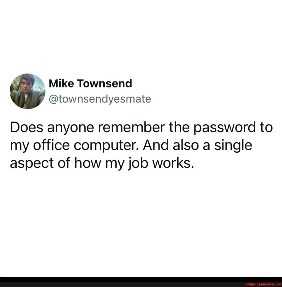 Follow @workmemesoffical if you hate work and love memes 😂 - Mike ...