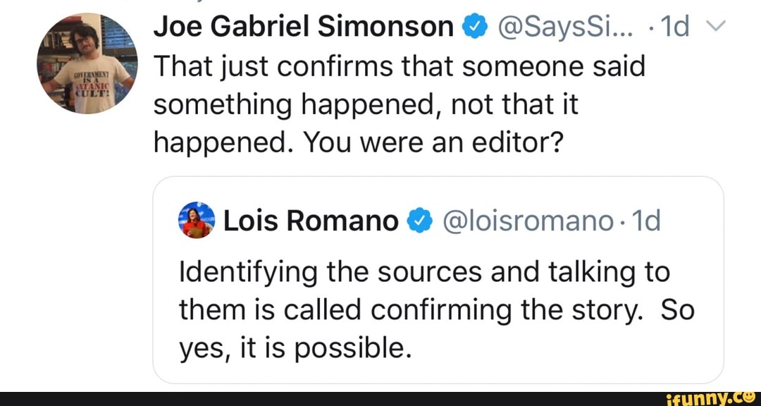 Joe Gabriel Simonson @ @SaysSi... -Id That just confirms that someone ...