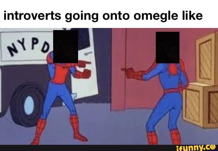 Omegle memes memes. The best memes on iFunny