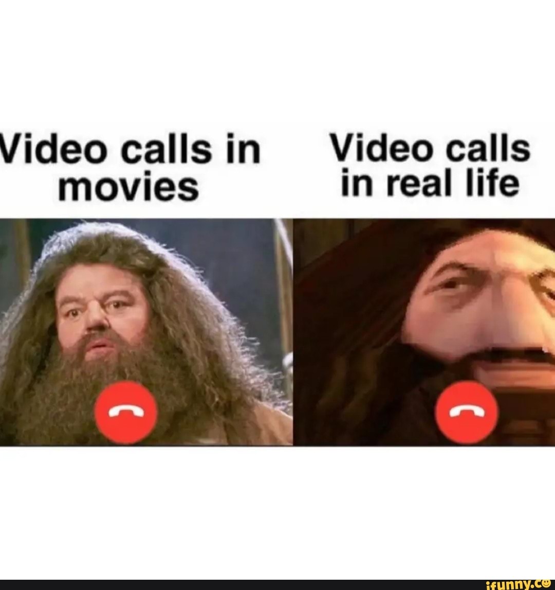 Video calls in Video calls movies in real life - iFunny